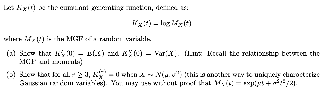 Solved Let KX(t) be the cumulant generating function, | Chegg.com