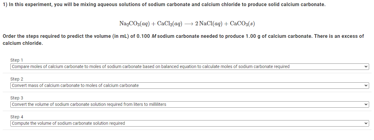 Solved Na2CO3(aq)+CaCl2(aq) 2NaCl(aq)+CaCO3(s) Order the | Chegg.com