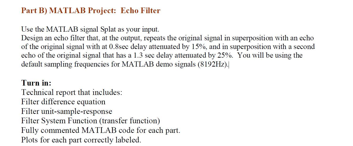 Solved Part B) MATLAB Project: Echo Filter Use the MATLAB | Chegg.com