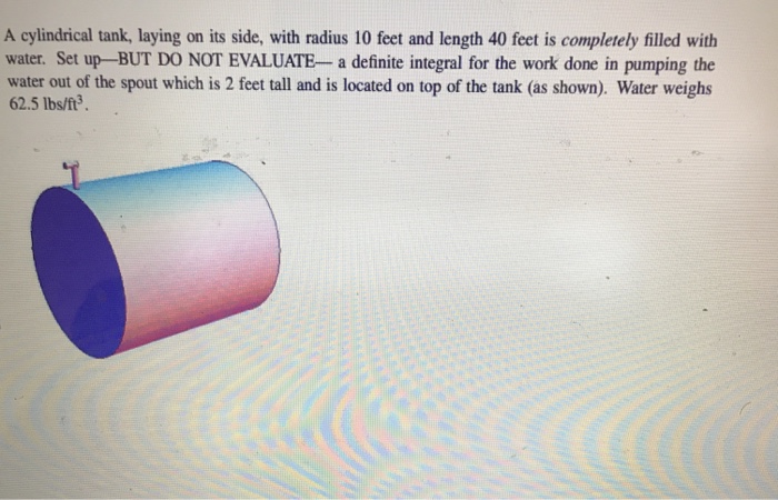 Solved A cylindrical tank, laying on its side, with radius | Chegg.com