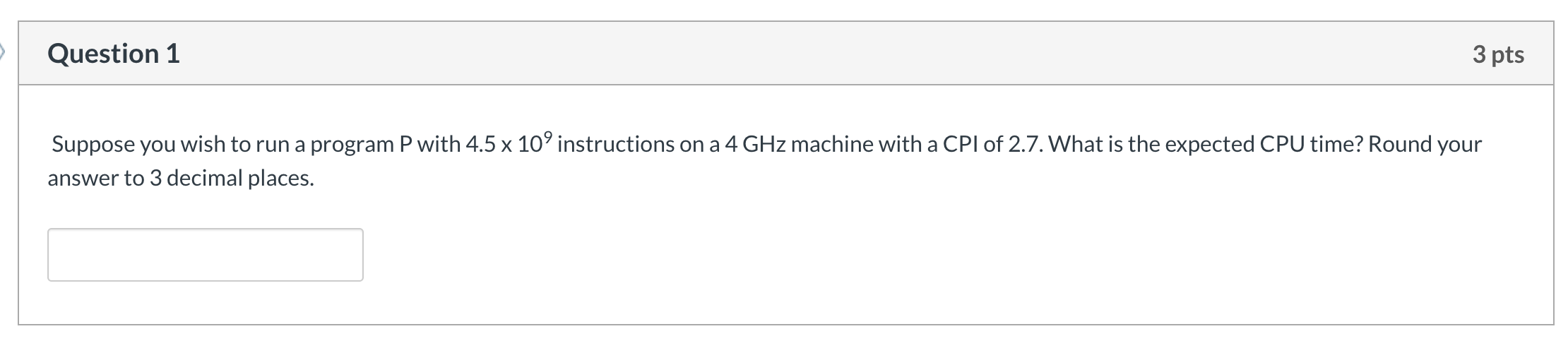Solved Question 1 3 pts Suppose you wish to run a program P | Chegg.com