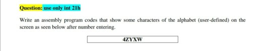 Solved Question: use only int 21h Write an assembly program | Chegg.com