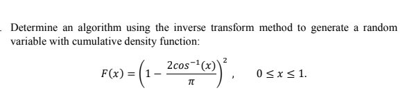 Solved Determine an algorithm using the inverse transform | Chegg.com