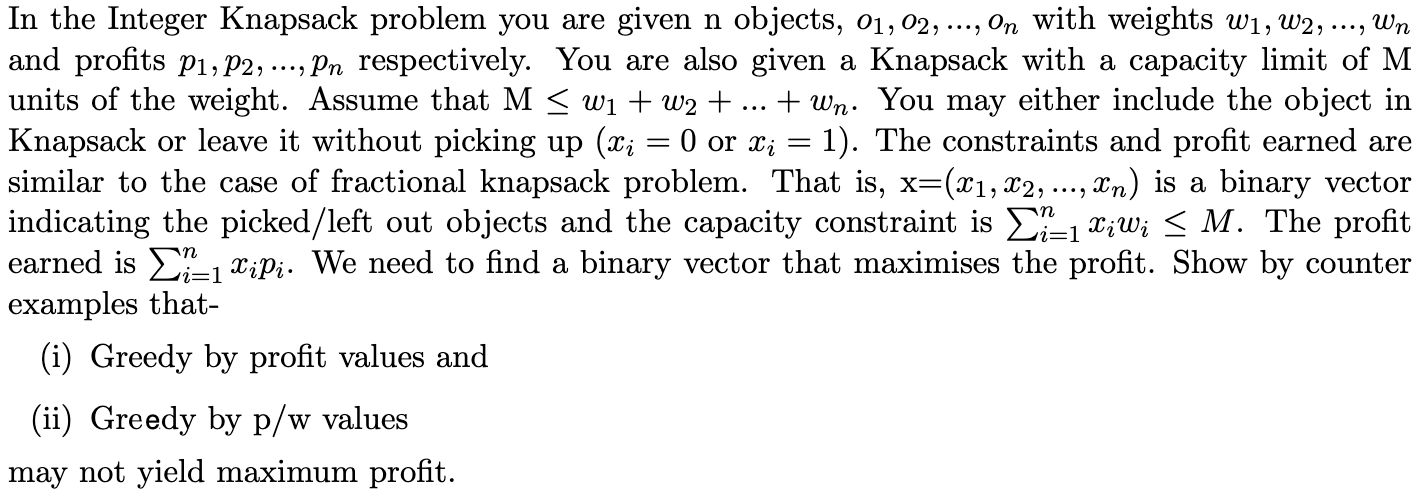 Solved In the Integer Knapsack problem you are given n | Chegg.com