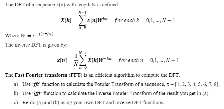 Solved The DFT of a sequence x(n) with length N is defined: | Chegg.com