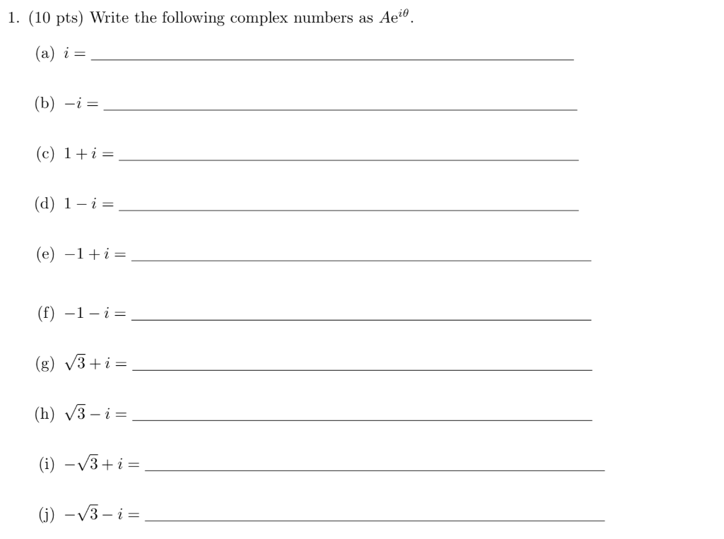 Solved 1. (10 pts) Write the following complex numbers as Ae | Chegg.com