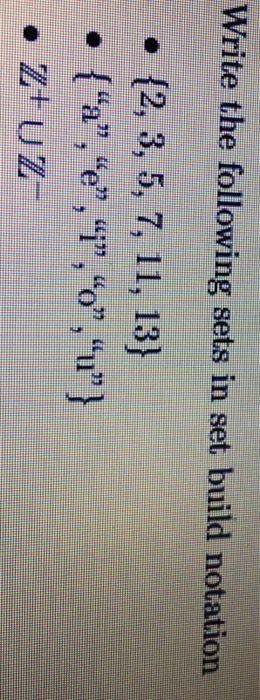 Solved Write the following sets in set build notation (2, 3, | Chegg.com