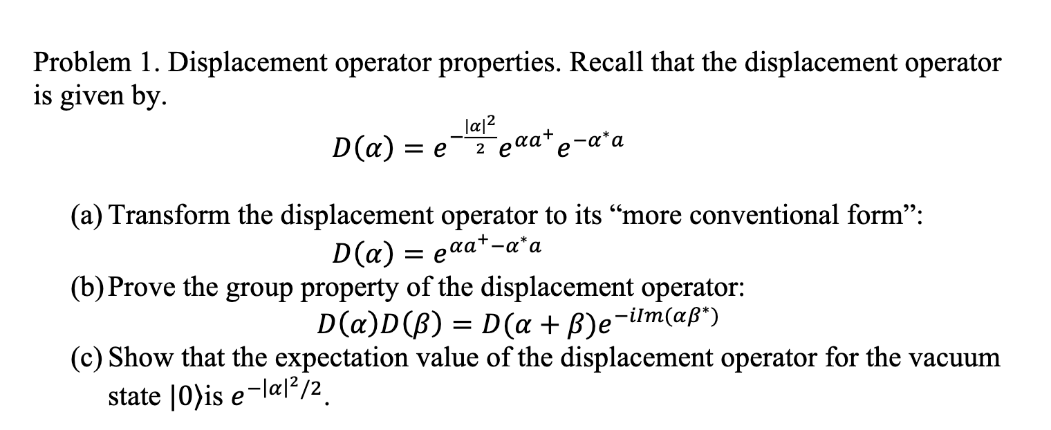 Solved Problem 1. Displacement operator properties. Recall | Chegg.com
