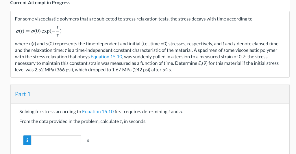 Solved Current Attempt in Progress For some viscoelastic | Chegg.com