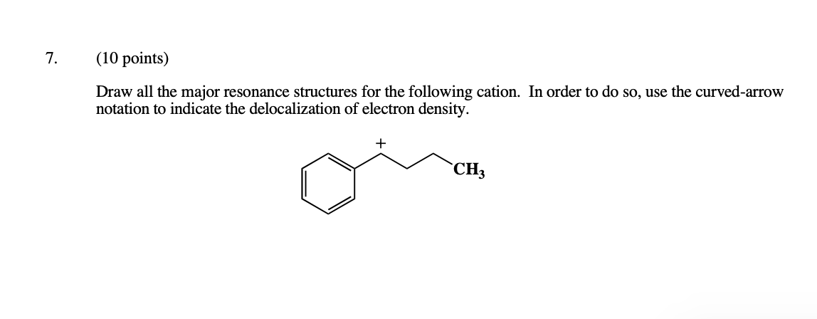 Solved 7. (10 points) Draw all the major resonance | Chegg.com