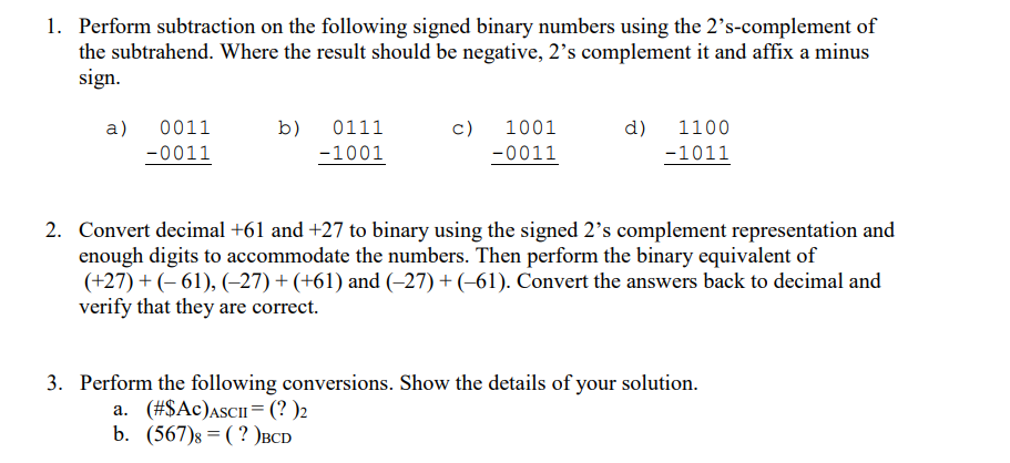 Solved 1. Perform subtraction on the following signed binary | Chegg.com