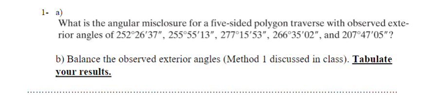 Solved 1− a) What is the angular misclosure for a five-sided | Chegg.com