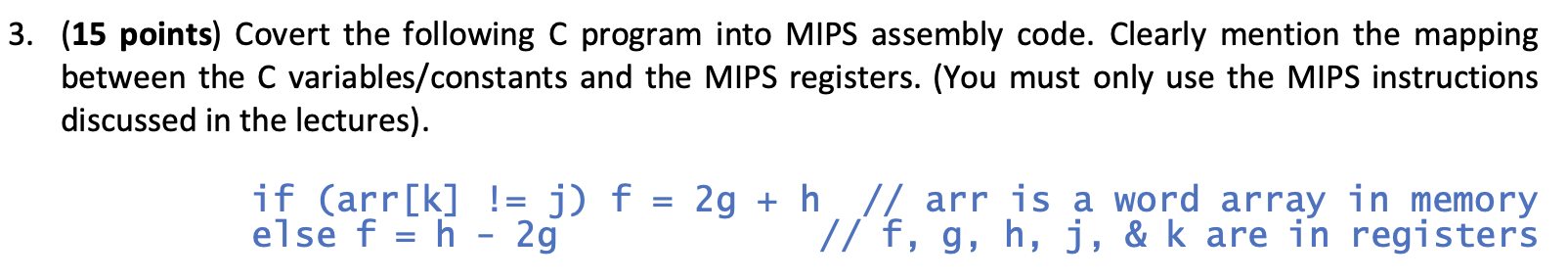 Solved 3. (15 points) Covert the following C program into | Chegg.com