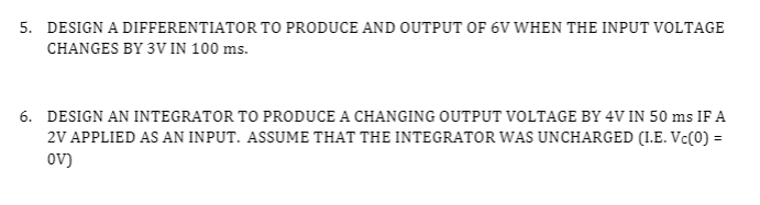 Solved 5. DESIGN A DIFFERENTIATOR TO PRODUCE AND OUTPUT OF | Chegg.com
