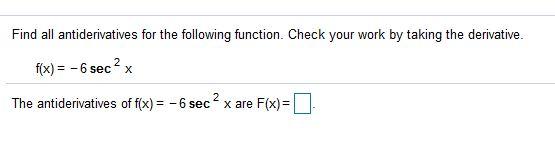 Solved Find all antiderivatives for the following function. | Chegg.com
