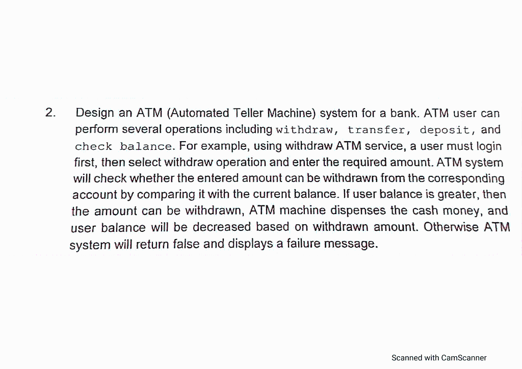 Solved 2. Design an ATM (Automated Teller Machine) system | Chegg.com