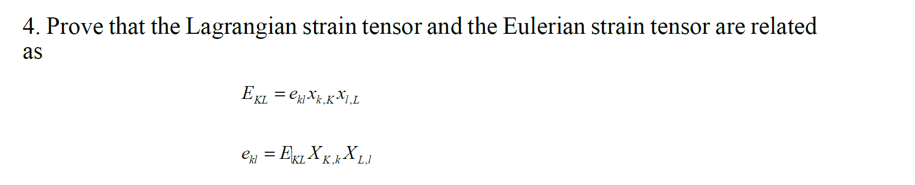 Solved 4. Prove that the Lagrangian strain tensor and the | Chegg.com