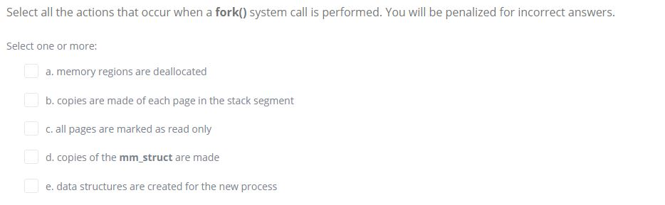 Solved Select all the actions that occur when a fork() | Chegg.com