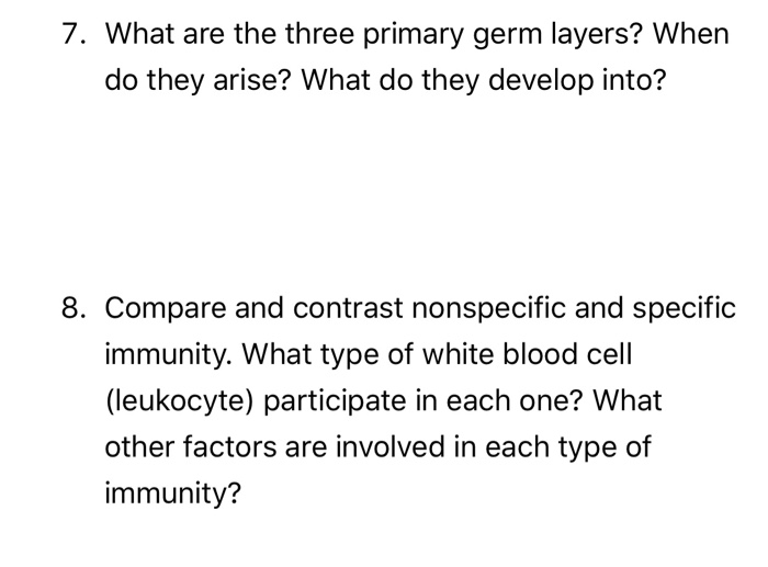 Solved 7. What are the three primary germ layers? When do | Chegg.com