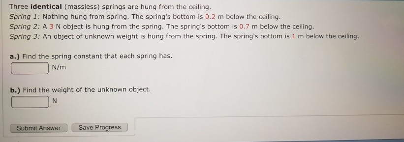 Solved Three identical (massless) springs are hung from the | Chegg.com