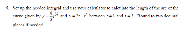 Solved 6. Set up the needed integral and use your calculator | Chegg.com