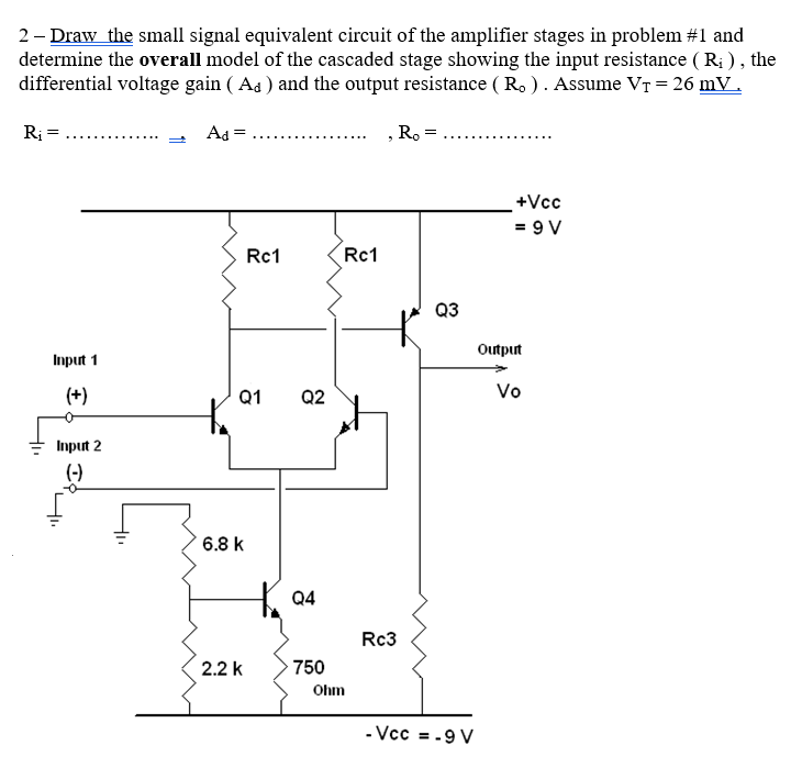 Solved 2 - Draw the small signal equivalent circuit of the | Chegg.com