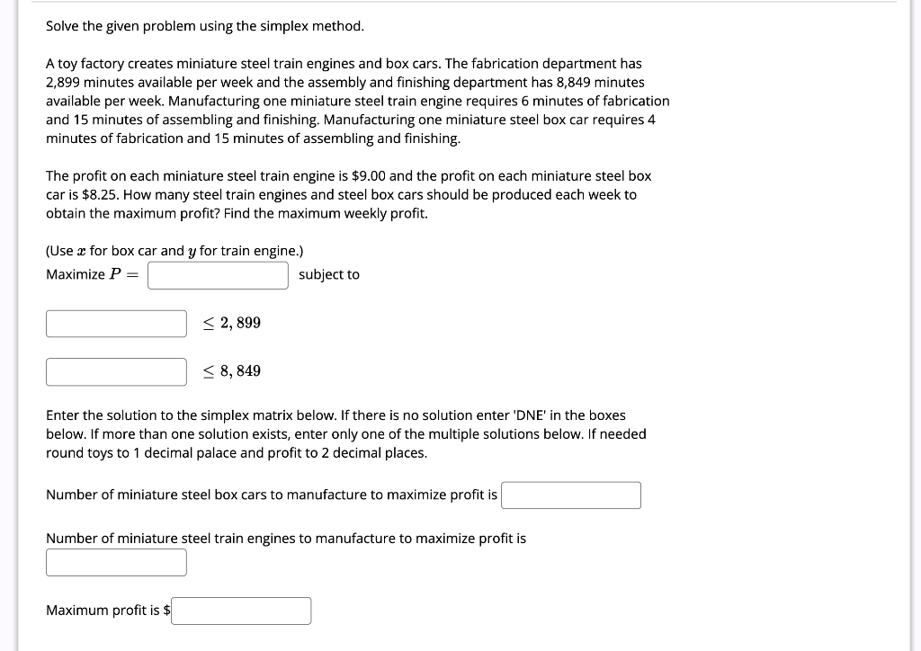 Solved Solve the given problem using the simplex method. A | Chegg.com