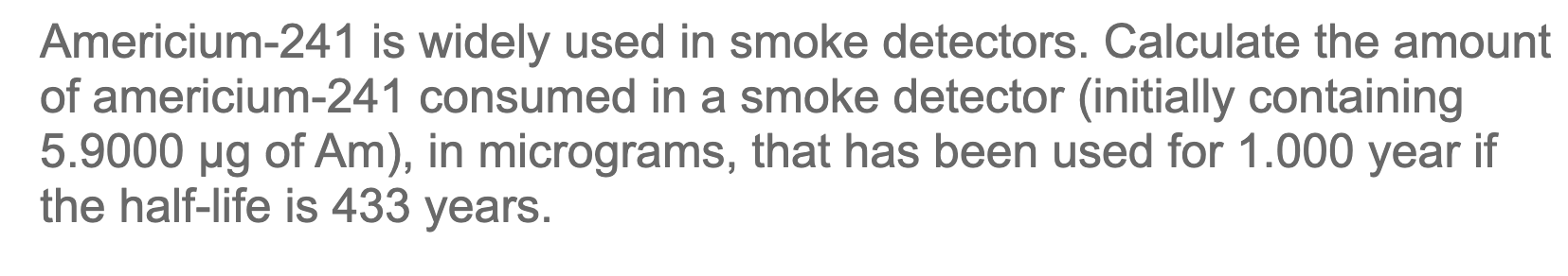 Solved Americium-241 is widely used in smoke detectors. | Chegg.com