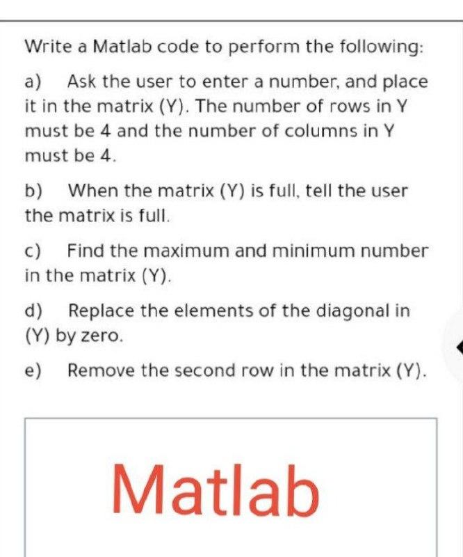 Solved Write a Matlab code to perform the following: a) Ask | Chegg.com