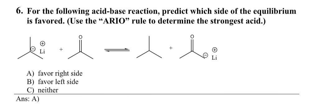 Solved 6. For the following acid-base reaction, predict | Chegg.com