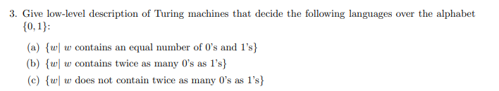 Solved 3. Give low-level description of Turing machines that | Chegg.com