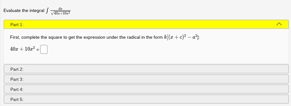 Solved valuate the integral ∫40x+10x2dx Part 1: First, | Chegg.com