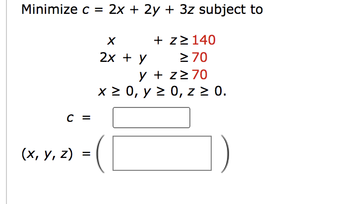 Solved Minimize c = 2x + 2y + 3z subject to C = (x, y, z) = | Chegg.com
