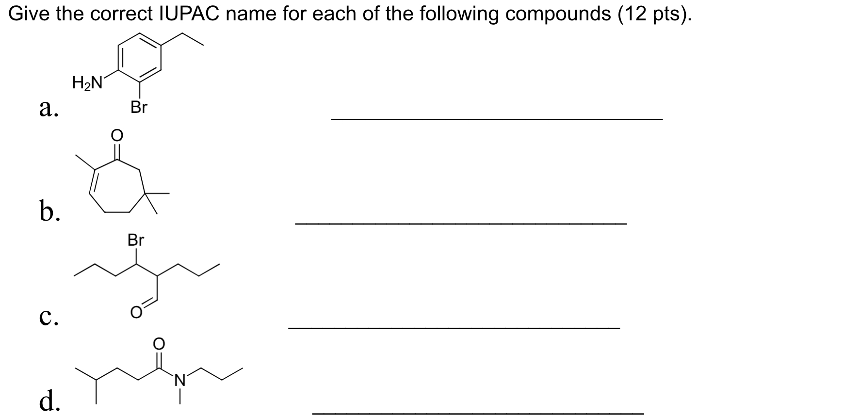 Solved Give the correct IUPAC name for each of the following | Chegg.com