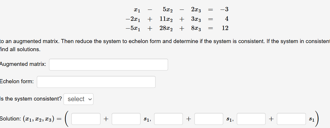 Solved x1,-5x2-2x3,=,-3-2x1+11x2+3x3,=,4-5x1+28x2+8x3,=,12o | Chegg.com