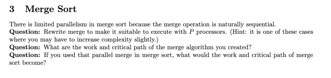 Solved 3 Merge Sort There is limited parallelism in merge | Chegg.com