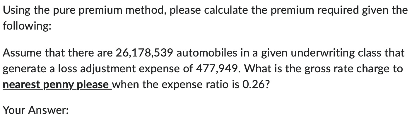 Solved Using the pure premium method, please calculate the | Chegg.com