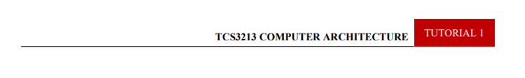 Solved TCS3213 COMPUTER ARCHITECTURE TUTORIAL 1Assume that | Chegg.com