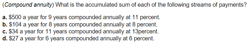 Solved (Compound annuity) What is the accumulated sum of | Chegg.com