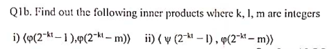 Solved Q1b. ﻿Find out the following inner products where | Chegg.com
