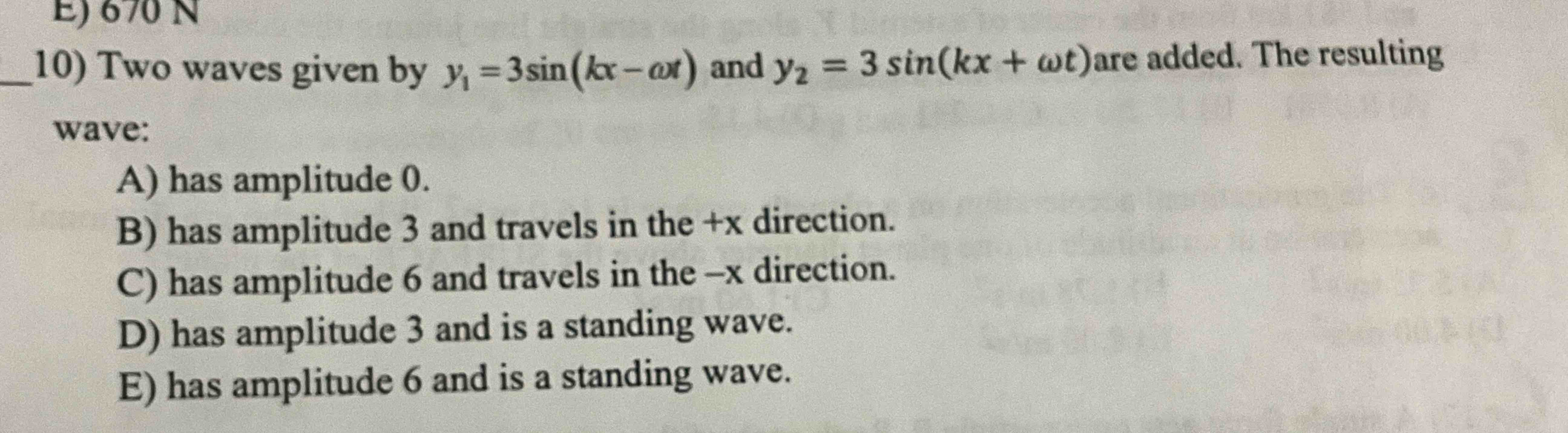 Solved Two waves given by y1=3sin(kx-ωt) ﻿and y2=3sin(kx+ωt) | Chegg.com