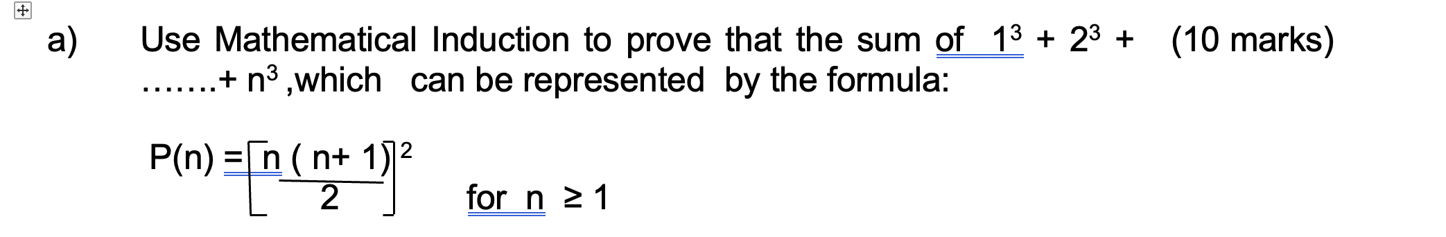 Solved a) Use Mathematical Induction to prove that the sum | Chegg.com