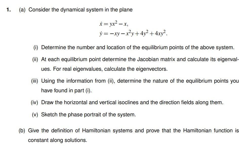 Solved 1. (a) Consider the dynamical system in the plane * = | Chegg.com