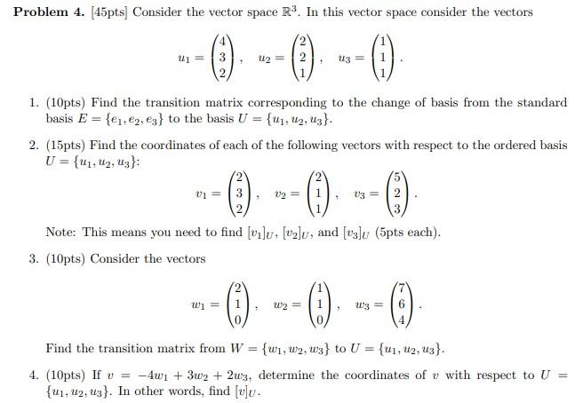 Solved Problem 4. [45pts] Consider the vector space R3. In | Chegg.com