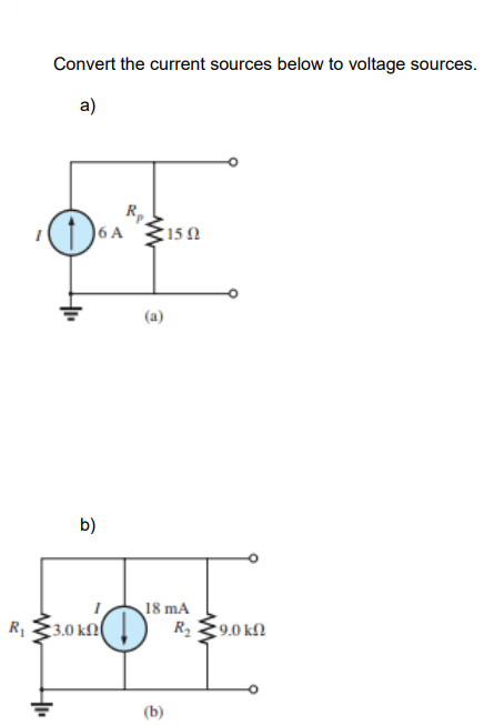 Solved Convert the current sources below to voltage sources. | Chegg.com