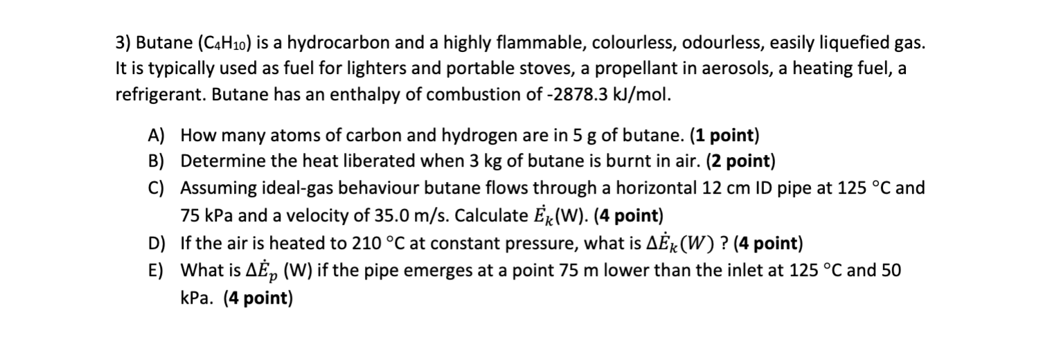 Solved 3) Butane (C4H10) is a hydrocarbon and a highly | Chegg.com