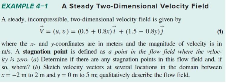 Solved EXAMPLE 4-1 A Steady Two-Dimensional Velocity Field | Chegg.com