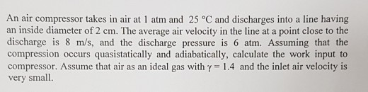 Solved An air compressor takes in air at 1 atm and 25 °C and | Chegg.com