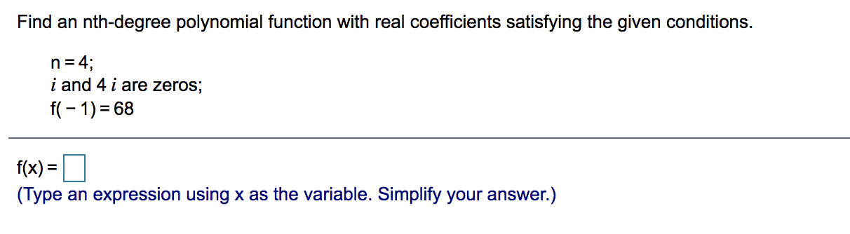 Solved Find an nth-degree polynomial function with real | Chegg.com