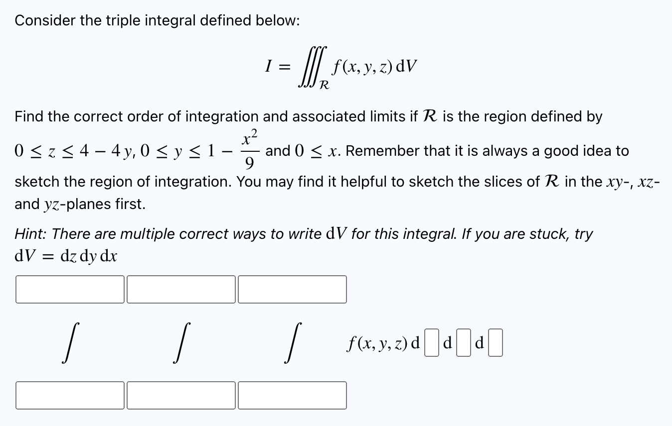 Solved Consider the triple integral defined below: I = Il | Chegg.com